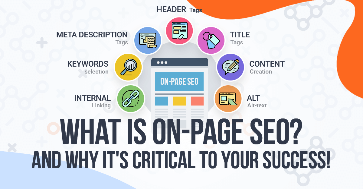 What is On-Page SEO and why it's critical to your success?