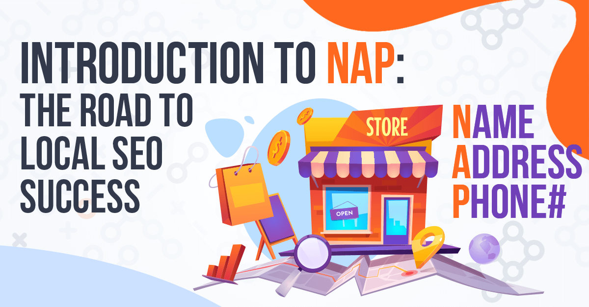 Introduction to NAP: The Road to Local SEO Success