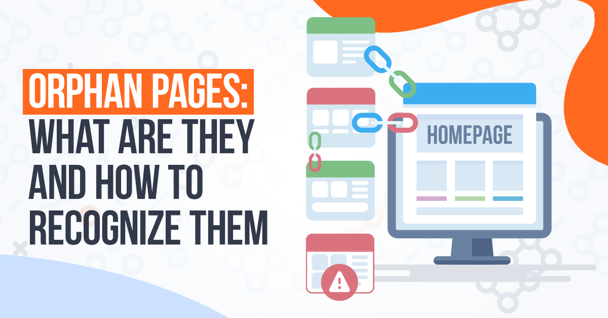 Orphan Pages: What Are They and How to Recognize Them