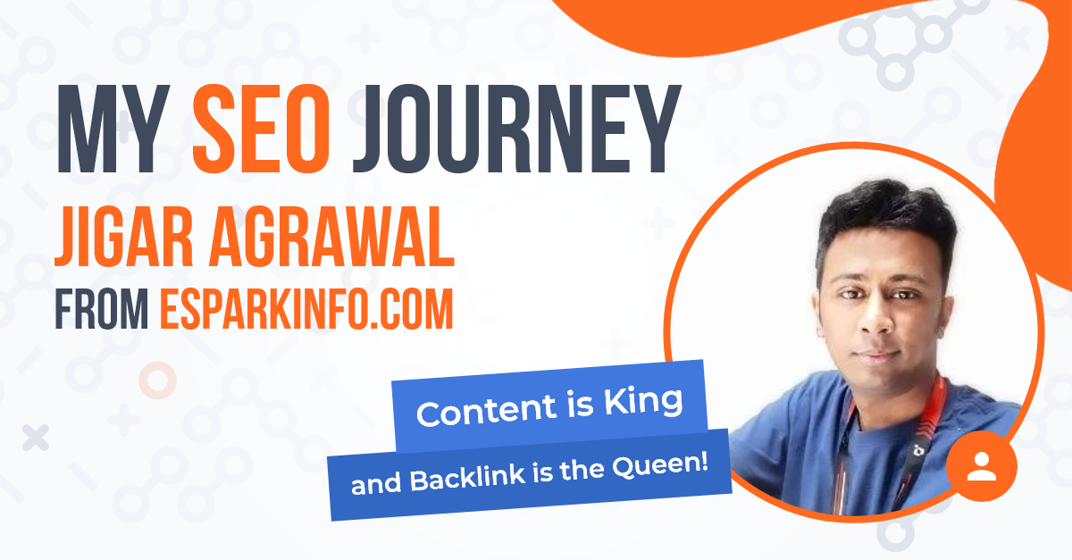 My SEO Journey with Jigar Agrawal from esparkinfo.com - Episode #94