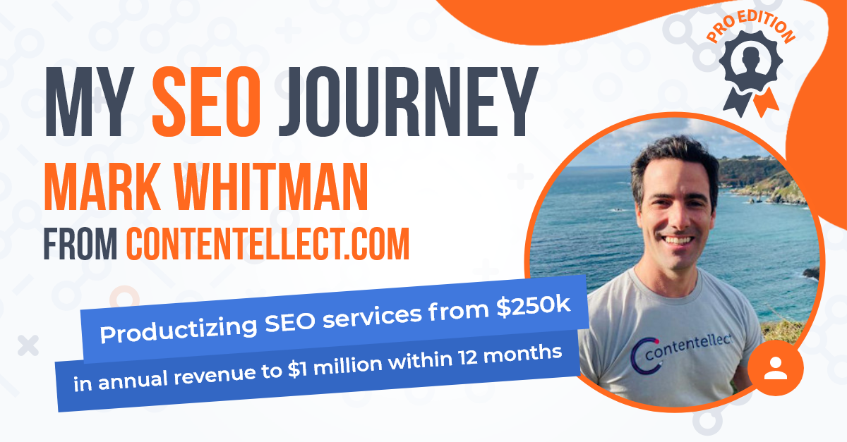 My SEO Journey with Mark Whitman from contentellect.com - Episode #95