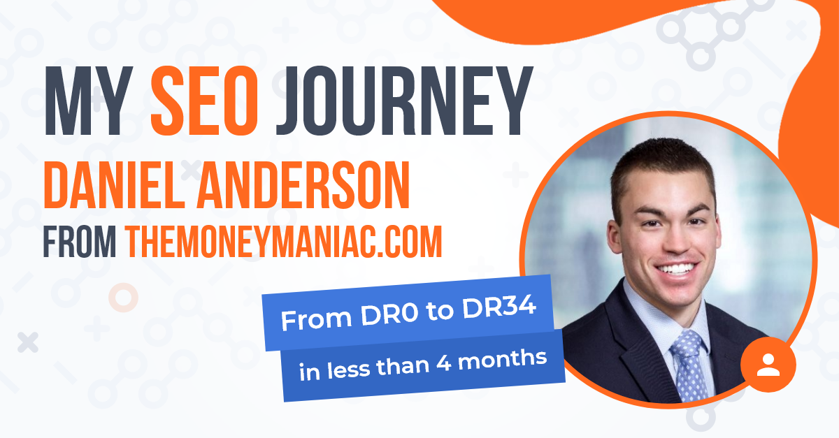 My SEO Journey with Daniel Anderson from themoneymaniac.com - Episode #101