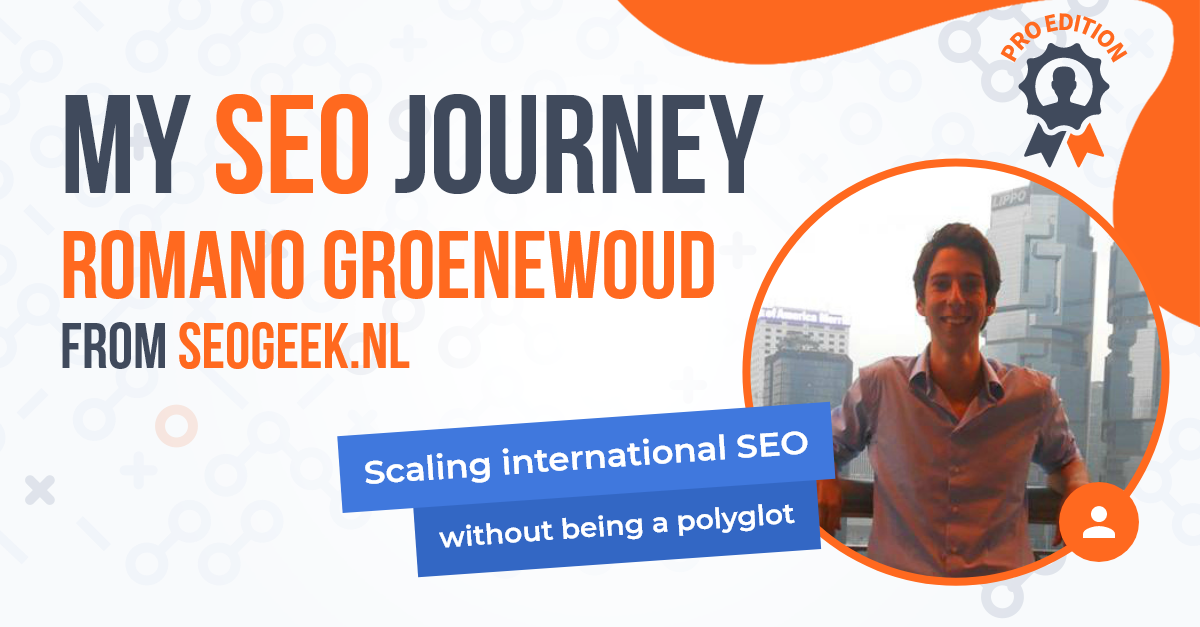 My SEO Journey with Romano Groenewoud from seogeek.nl - Episode #102