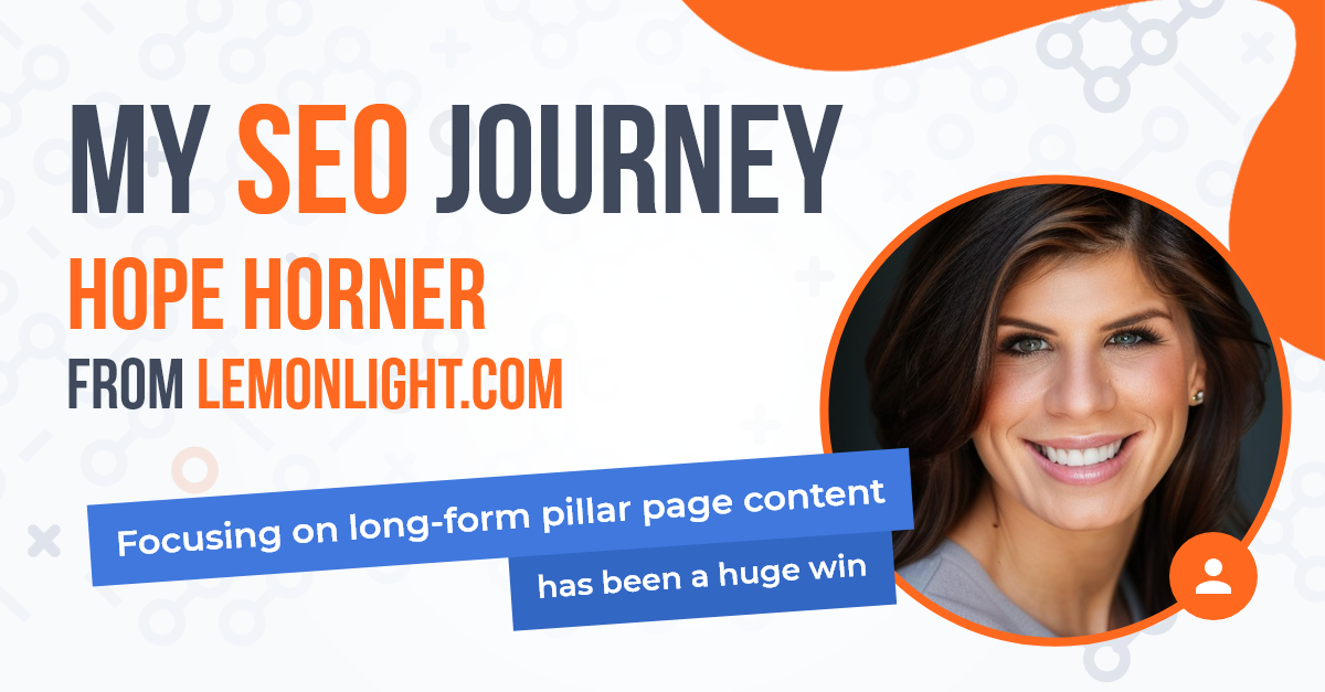 My SEO Journey with Hope Horner from lemonlight.com - Episode #126